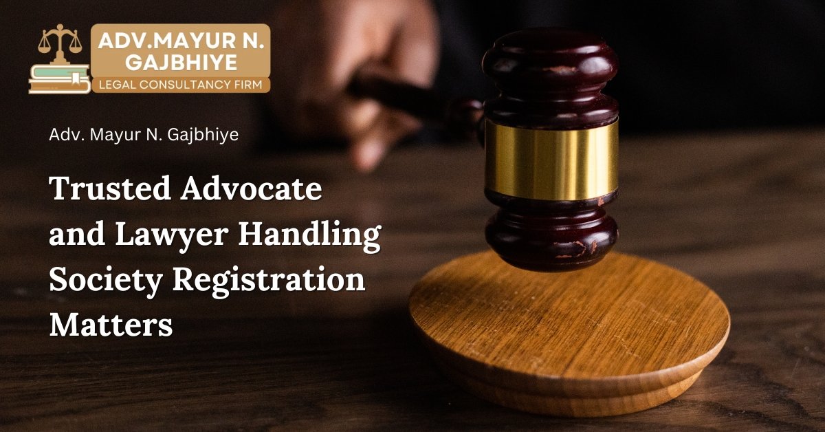 Trusted Advocate And Lawyer Specializing In Society Registration
